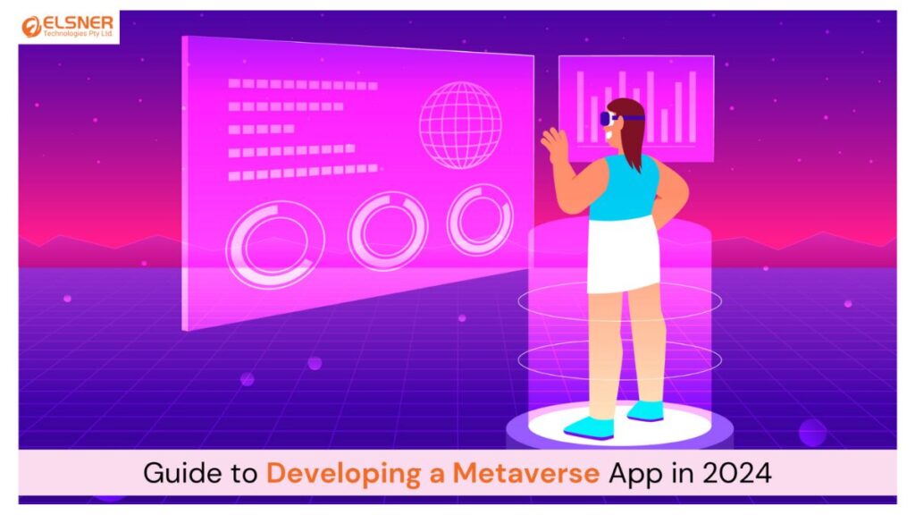 Your Guide to Developing a Metaverse App in 2024