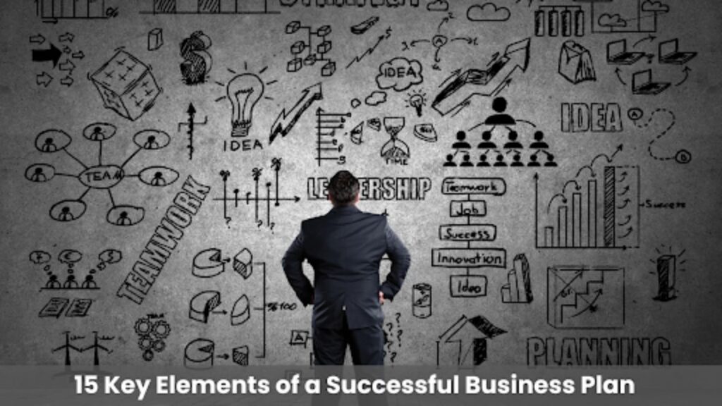 15 Key Elements of a Successful Business Plan